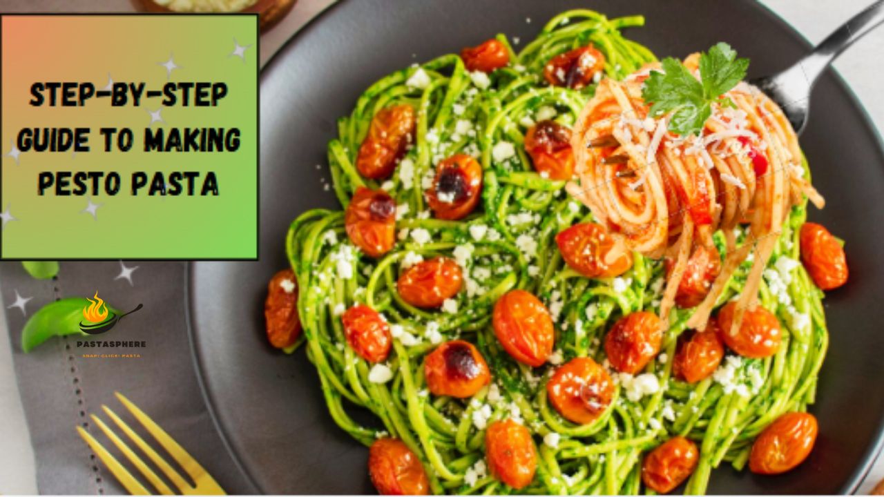 Pasta Recipes With Pesto And Tomato- Perfect For Every Occasion