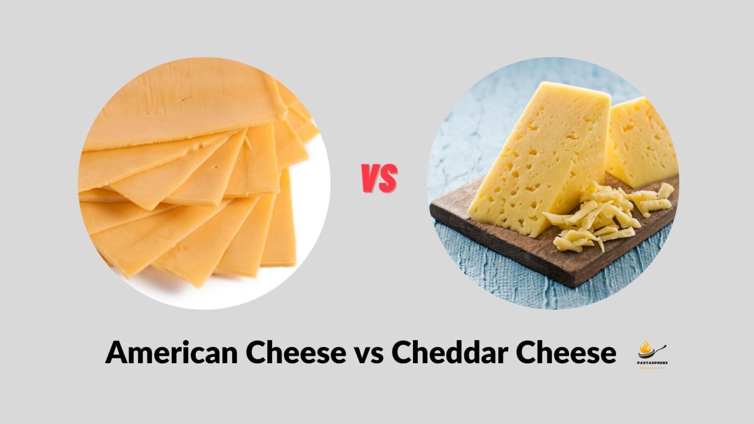 American Cheese vs Cheddar Cheese-What's the Difference